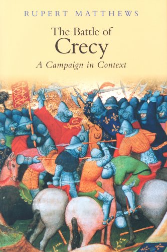 The Battle of Crecy: A Campaign in Context: Amazon.co.uk: Matthews ...