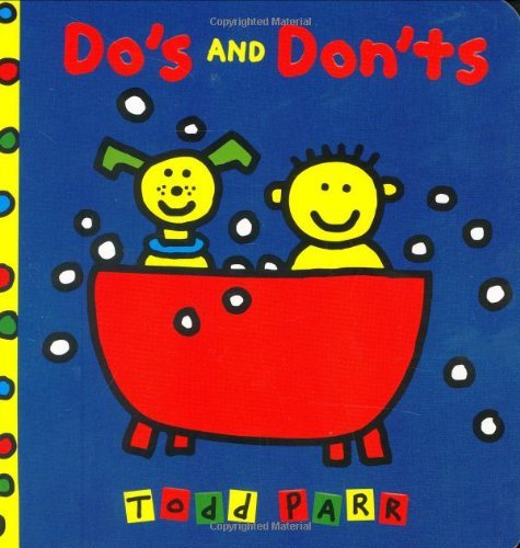 By Todd Parr - Do's and Don'ts: Todd Parr: Amazon.com: Books
