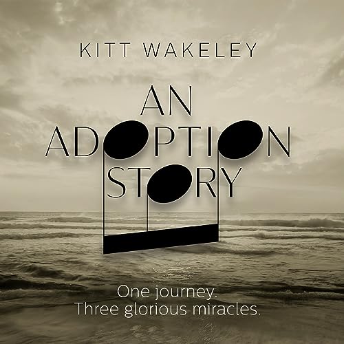 Play An Adoption Story. One Journey. Three Glorious Miracles by Kitt ...