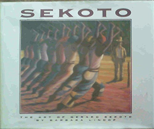 Sekoto: The Art of Gerard Sekoto by Lindop, Barbara