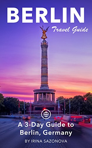 Amazon.com: Berlin Travel Guide (Unanchor) - A 3-Day Guide eBook ...