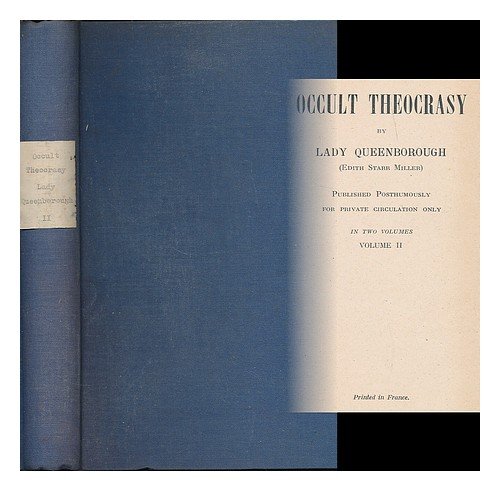 Occult theocrasy : volume 2 / by Lady Queenborough (Edith Starr Miller ...
