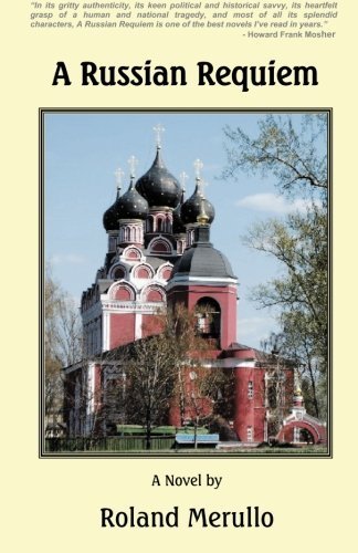 A Russian Requiem by Roland Merullo (2012-07-20): Roland Merullo ...