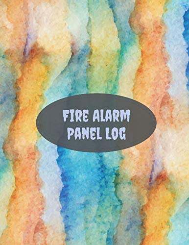 Fire Alarm Panel Log: Fire Incident & Prevention Reference Guide Log ...