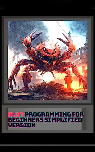 Rust Programming For Beginners Simplified Version Learn