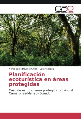Buy Planificación ecoturística en áreas protegidas: Caso de estudio ...