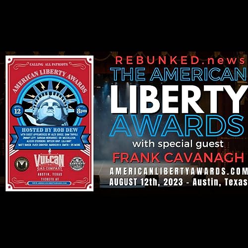 Rebunked #122 | The American Liberty Awards | Frank Cavanagh | Rebunked ...