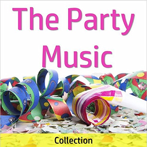 Play The Party Music Collection by VARIOUS ARTISTS on Amazon Music