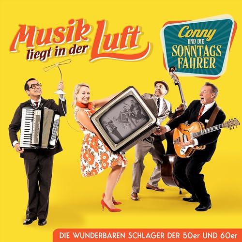 Conny und die SonntagsfahrerのMusik liegt in der Luft - Die wunderbaren ...