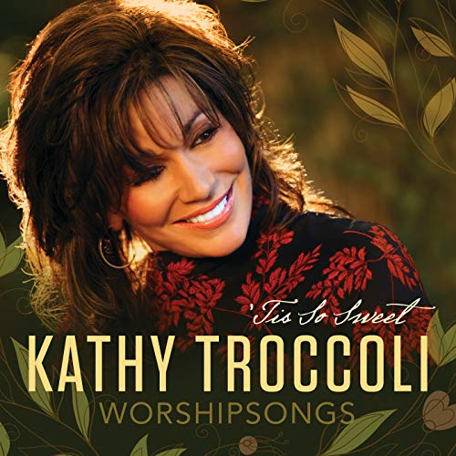 Amazon.com: Worshipsongs: 'Tis So Sweet : Kathy Troccoli: Digital Music