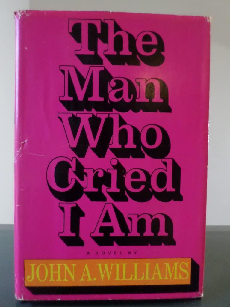 The MAN WHO CRIED I AM. A Novel.: williams, john: Amazon.com: Books