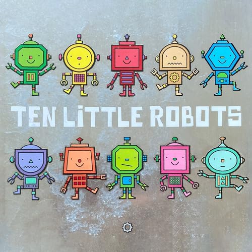 Ten Little Robots by Tell-A-Tale on Amazon Music - Amazon.com