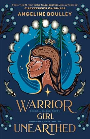 Warrior Girl Unearthed: Boulley, Angeline: 9781250394668: Amazon.com: Books