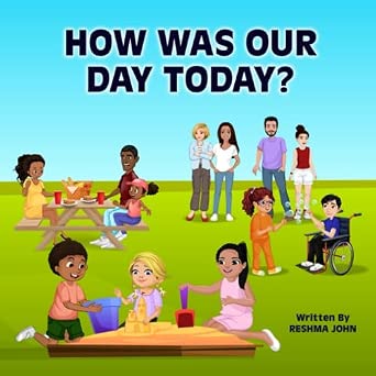 How Was Our Day Today?: John, Reshma: 9798987987490: Amazon.com: Books