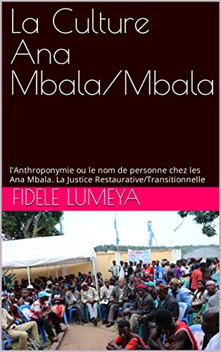 Amazon.com: La Culture Ana Mbala/Mbala: l'Anthroponymie ou le nom de ...