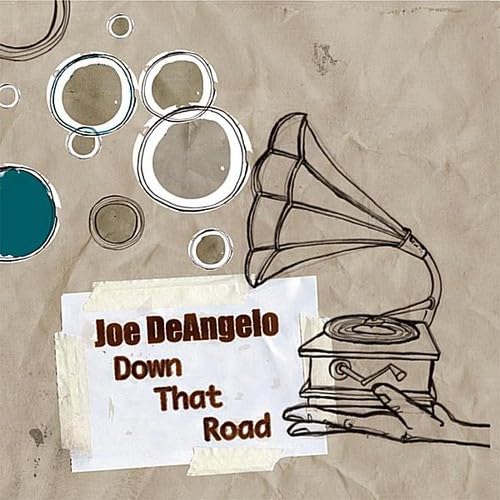 Deangelo Joe, Joe Deangelo - Down That Road - Amazon.com Music