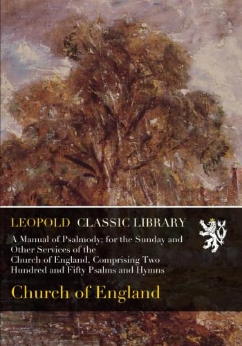 Amazon.com: A Manual of Psalmody; for the Sunday and Other Services of ...