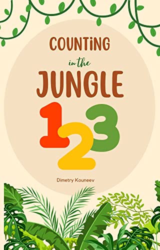 Counting in the Jungle: Learn to count with your favorite jungle ...