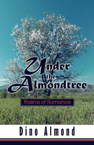 Under the Almondtree: Poems of Romance : Almond, Dino: Amazon.es: Libros