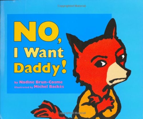 No, I Want Daddy! | Amazon.com.br