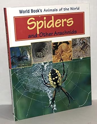 Spiders and Other Arachnids (World Book's Animals of the World): Amazon ...