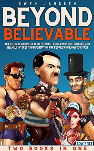 BEYOND BELIEVABLE: An Excessive Volume of Mind-blowing Facts, Funny ...
