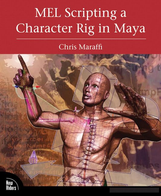 MEL Scripting a Character Rig in Maya: Maraffi, Chris: 9780321383532: Amazon.com: Books