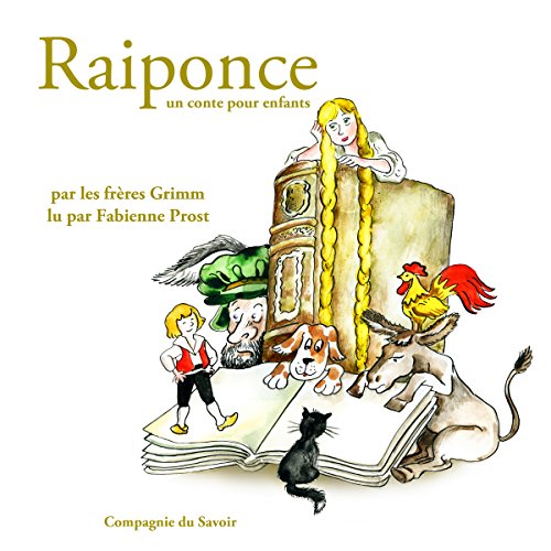 Raiponce: Les plus beaux contes pour enfants : Frères Grimm, Fabienne ...