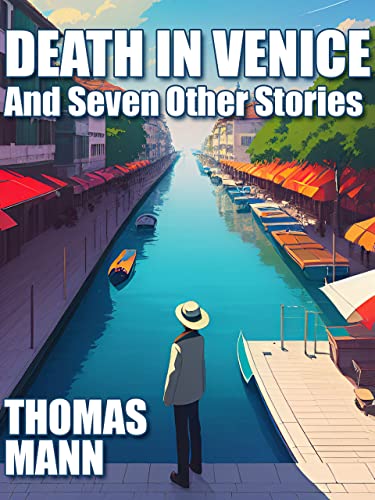 Death in Venice and Seven Other Stories - Kindle edition by Mann ...