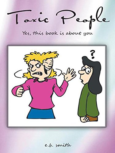 Toxic People: Yes, This Book Is About You eBook : smith, e.b.: Amazon ...