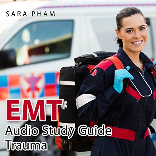 EMT Audio Study Guide, Trauma Edition (Hörbuch-Download): Sara Pham ...