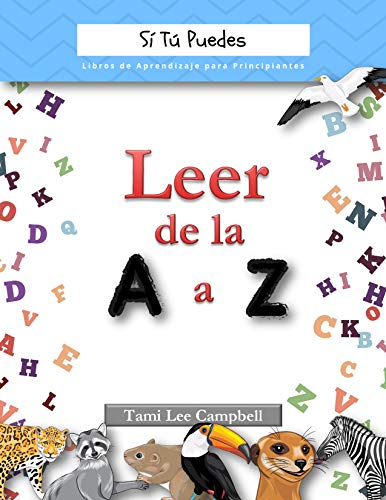 Leer de la A a Z: (Libro de Alfabeto para Niños de 3 a 7 Años) (Sí Tu ...