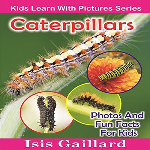Caterpillars: Photos and Fun Facts for Kids (Audible Audio Edition ...