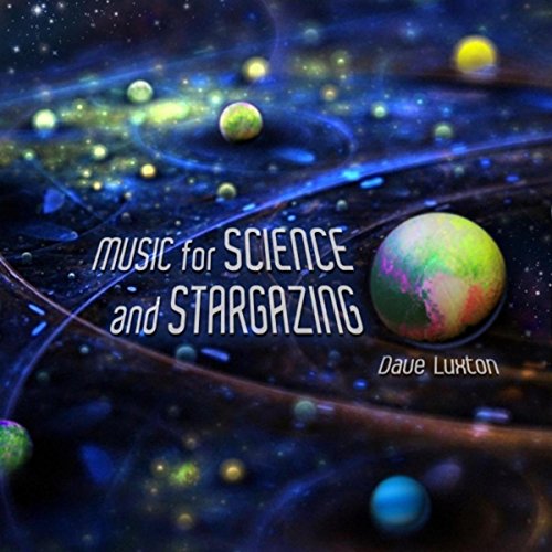 Amazon.com: Music for Science and Stargazing : Dave Luxton: Digital Music