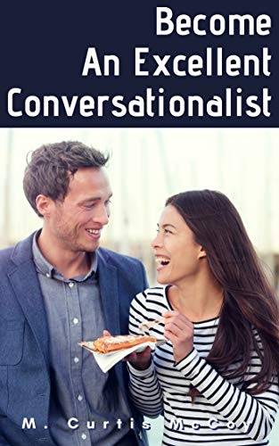Become An Excellent Conversationalist - Kindle edition by McCoy, M ...