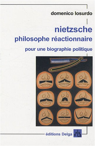 Amazon.com: Nietzsche. Philosophe réactionnaire: 9782915854114 ...
