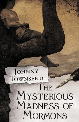 Amazon.com: The Mysterious Madness of Mormons: 9781961525023: Townsend, Johnny: Books