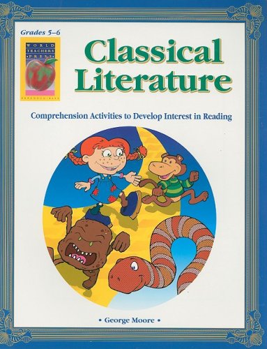 Classical Literature: Comprehension Activities to Develop Interest in ...