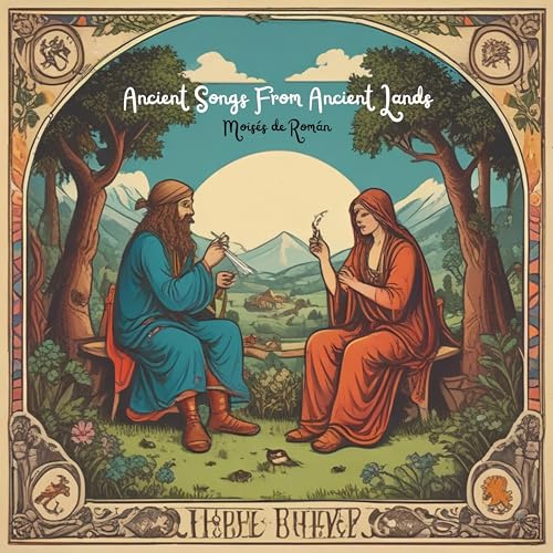 Ancient Songs from Ancient Lands von Moisés de Román auf Amazon Music ...