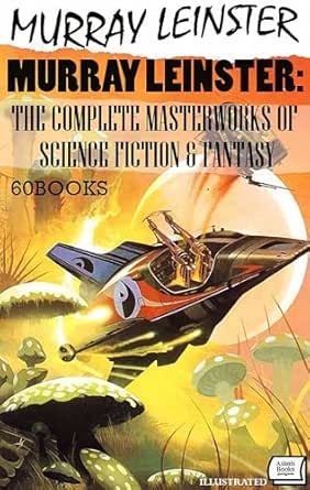 Amazon.com: Murray Leinster: The Complete Masterworks of Science ...
