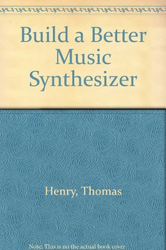 Amazon.com: Build a Better Music Synthesizer: 9780830602551: Henry ...