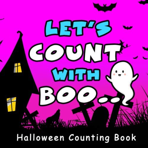 Let's Count With Boo..Halloween Counting Book: A must have Learning ...