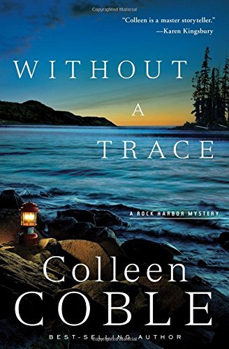 Without A Trace by Colleen Coble (April 08,2013): Colleen Coble: Amazon ...