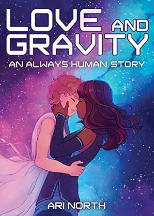 Amazon.com: Love and Gravity: A Graphic Novel (Always Human, #2 ...