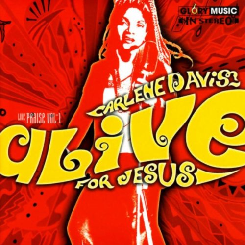 Play Alive for Jesus - Live Priase, Vol. 1 by Carlene Davis on Amazon Music
