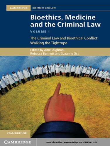 Bioethics, Medicine and the Criminal Law: Volume 1, The Criminal Law ...