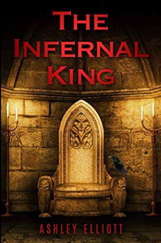 Amazon.com: The Infernal King: 9781710839258: Elliott, Ashley: Books