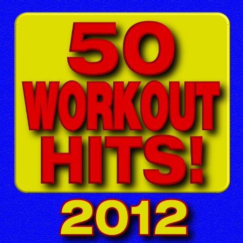 Amazon.com: 50 Workout Hits! 2012 [Explicit] : Ultimate Workout Hits ...