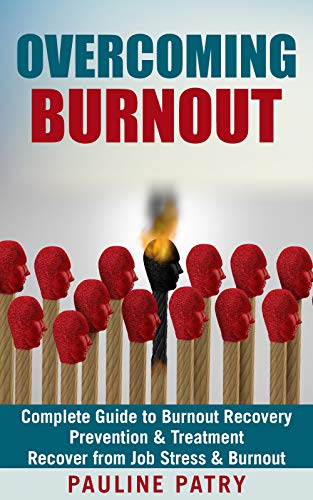 Amazon.com: Overcoming Burnout: Burnout Prevention & Treatment - How to ...