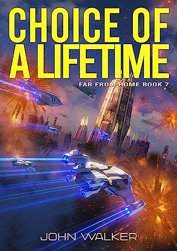Choice Of A Lifetime (Far From Home Book 7) eBook : Walker, John: Amazon.co.uk: Kindle Store